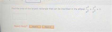 Solved Find The Area Of The Largest Rectangle That Can Be