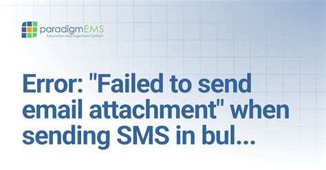 Error Failed To Send Email Attachment When Sending Sms In Bulk Silverband Documentation