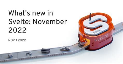 Whats New In Svelte November 2022 Rsveltejs
