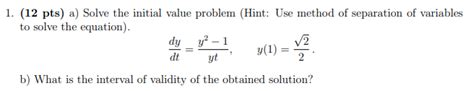 Solved 1 12 Pts A Solve The Initial Value Problem Hint Chegg Com