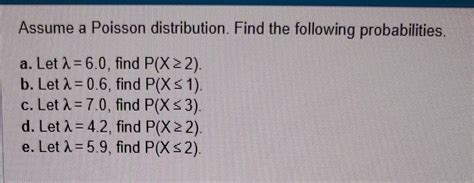 Solved Assume A Poisson Distribution Find The Following