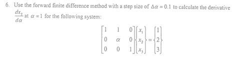 Solved Do 6 Use The Forward Finite Difference Method With A