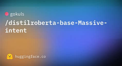 Gokulsdistilroberta Base Massive Intent · Hugging Face