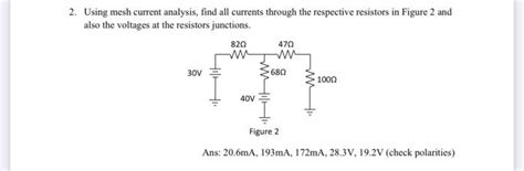 Solved Using Mesh Current Analysis Find All Currents Chegg