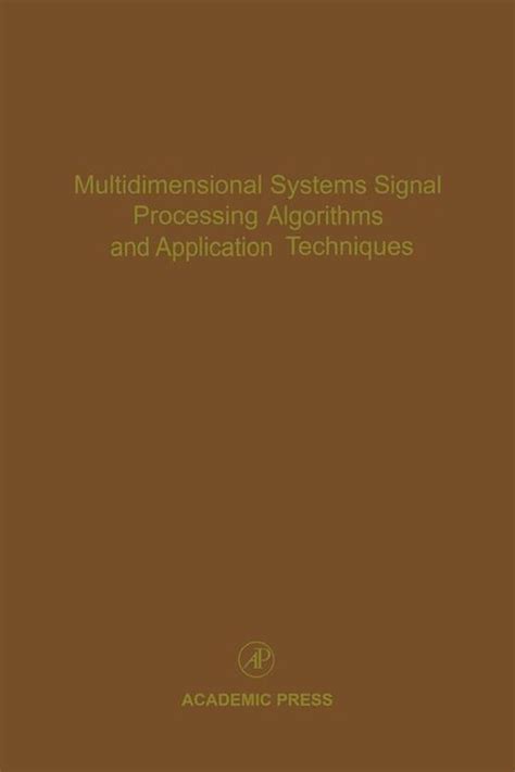 Multidimensional Systems Signal Processing Algorithms And Application