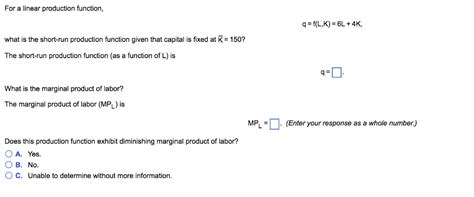 Solved For A Linear Production Function Q F L K 6l