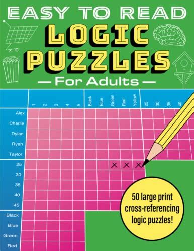 Easy To Read Logic Puzzles For Adults 50 Large Print Cross Referencing Logic Puzzles By