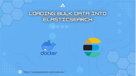Loading Json Files Into Elasticsearch With Bulk Api And Docker Rao