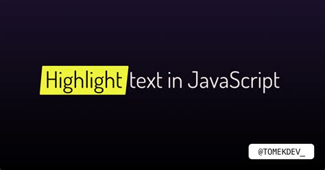 Highlight Text In Javascript Tomek Dev