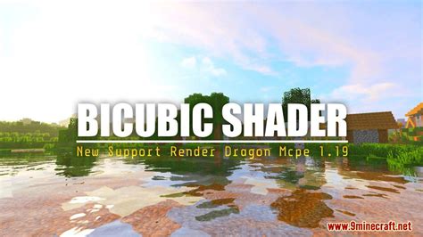 bicubic shader 1 19 bsbe shader no lag for render dragon mc mod