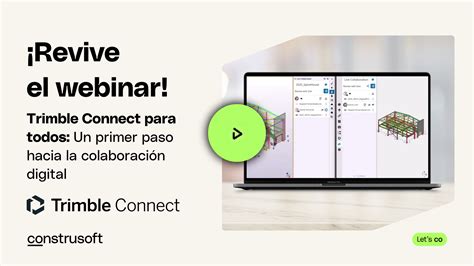 Webinar Gratuito Trimble Connect Para Todos Un Primer Paso Hacia La Colaboración Digital
