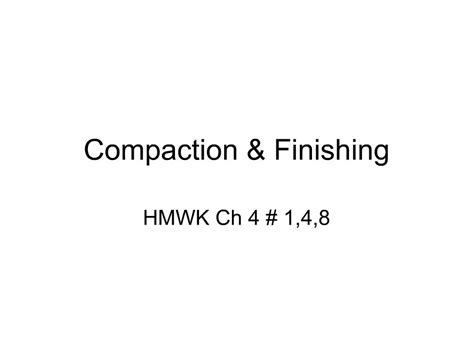 Ppt Compaction Finishing Powerpoint Presentation Free Download Id 543899