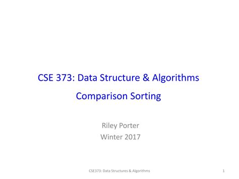 Ppt Cse 373 Data Structure And Algorithms Comparison Sorting Powerpoint Presentation Id1056048
