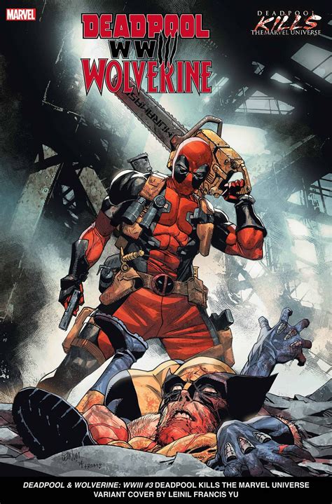 Deadpool And Wolverine Wwiii 3 Leinil Yu Deadpool Kills The Marvel Universe Variant