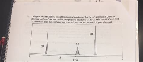Solved 5 Using The H NMR Below Predict The Chemical Chegg Com