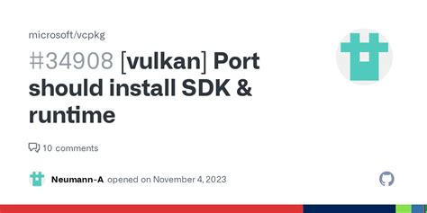 [vulkan] Port Should Install Sdk And Runtime · Issue 34908 · Microsoft Vcpkg · Github