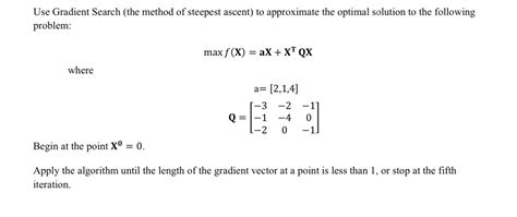 Solved Use Gradient Search The Method Of Steepest Ascent