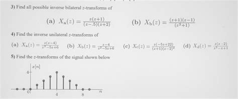 solved 3 find all possible inverse bilateral z transforms