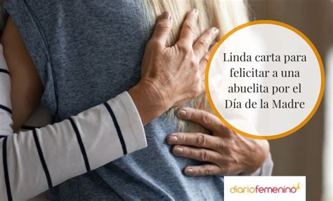 Carta De Amor A Tu Abuela En El Día De La Madre Texto De Felicitación