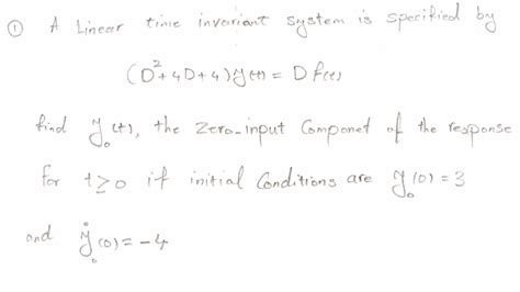 Solved A Linear Time Invariant System Is Specified By D 2