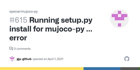 Running Setuppy Install For Mujoco Py Error · Issue 615 · Openaimujoco Py · Github
