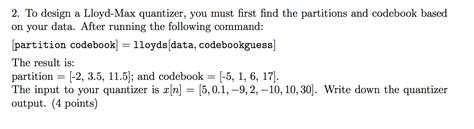2 To Design A Lloyd Max Quantizer You Must First
