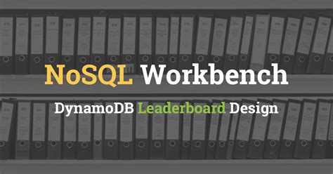 nosql workbench amazon dynamodb leaderboard