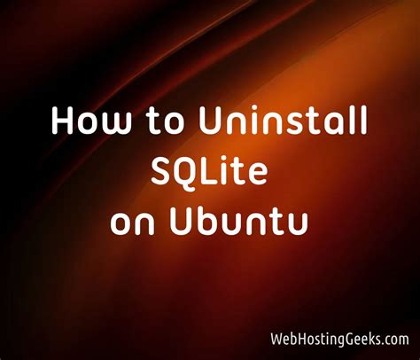 How To Uninstall Sqlite On Ubuntu Linux Tutorials For Beginners