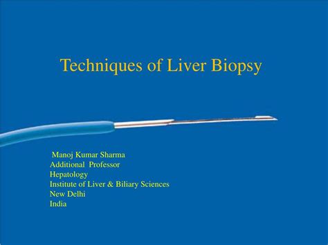 Ppt Techniques Of Liver Biopsy Powerpoint Presentation Free Download