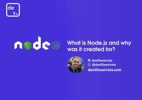 What Is Nodejs And Why Was It Created Danillo Estrela