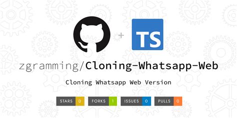 GitHub Zgramming Cloning Whatsapp Web Cloning Whatsapp Web Version