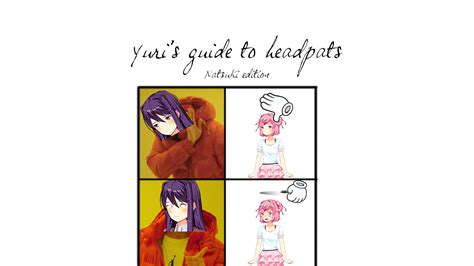 Spoiler [fun]yuri Teaching Us The Ways Of The Headpat R Ddlc
