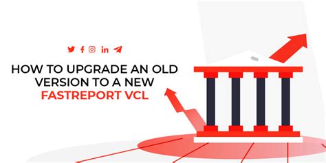 How To Upgrade An Old Version To A New Fastreport Vcl Fast Reports