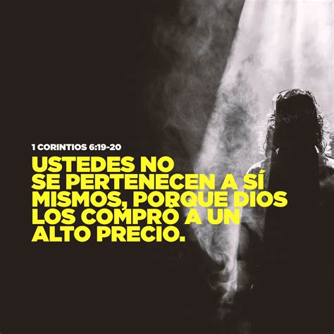 Ustedes No Se Pertenecen A Sí Mismos Porque Dios Los Compró A Un Alto