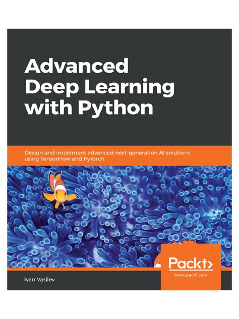 Ivan Vasilev Advanced Deep Learning With Python Design And Implement Advanced Next