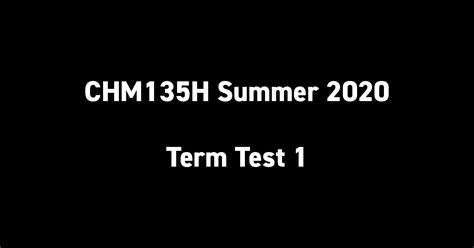 Chm135h Summer 2020 Term Test 1