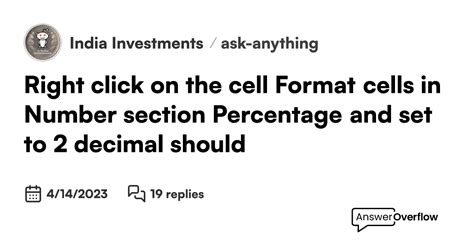 Right Click On The Cell Format Cells In Number Section Percentage And Set To 2 Decimal
