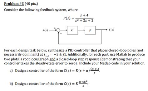 Solved Consider The Following Feedback System Where P S Chegg