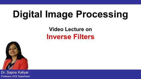 L33 Inverse Filters Digital Image Processing Aktu Youtube