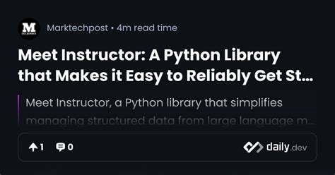 Meet Instructor A Python Library That Makes It Easy To Reliably Get