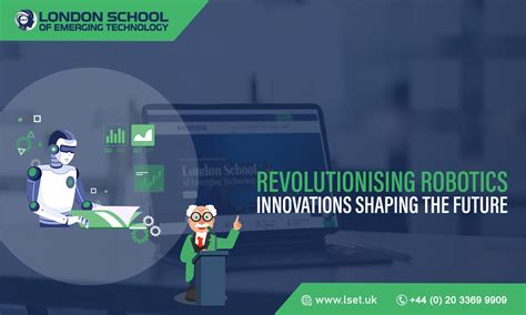 Revolutionising Robotics Innovations Shaping The Future London School Of Emerging Technology
