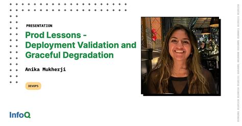 Prod Lessons Deployment Validation And Graceful Degradation InfoQ
