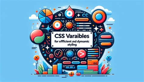CSS Variables For Efficient And Dynamic Styling Web Crafting Code