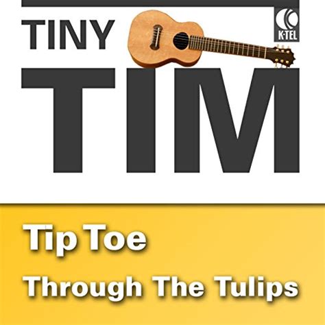 Amazon Music Tiny TimのTip Toe Throught The Tulips Amazon co jp