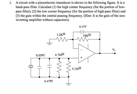 Solved A Circuit With A Piezoelectric Transducer Is Shown In The