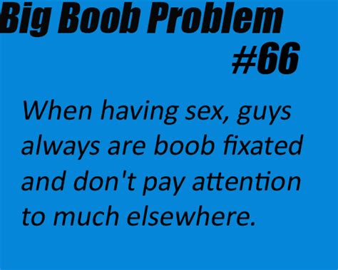 Big Boob Problems