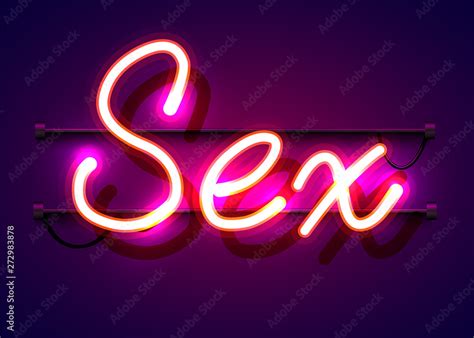 Neon Sign The Word Sex On Dark Background Night Life Background For Your Design Greeting Card