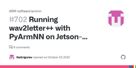 Running Wav2letter With Pyarmnn On Jetson Nano · Issue 702 · Arm Softwarearmnn · Github