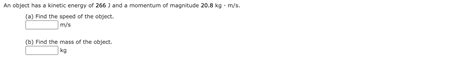 solved an object has a kinetic energy of 266j ﻿and a