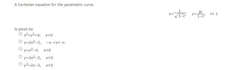 Solved A Cartesian Equation For The Parametric Curve X Chegg